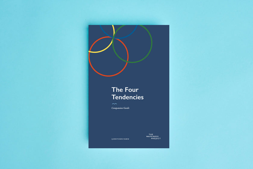 The Four Tendencies Companion Guide [PDF Download] – The Happiness Project