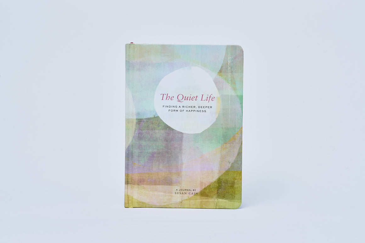 The Quiet Life: A Journal by Susan Cain – The Happiness Project
